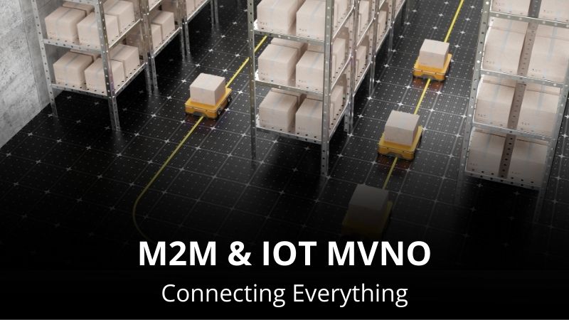 M2M & IOT MVNOs – Connecting everything - MVNO Index