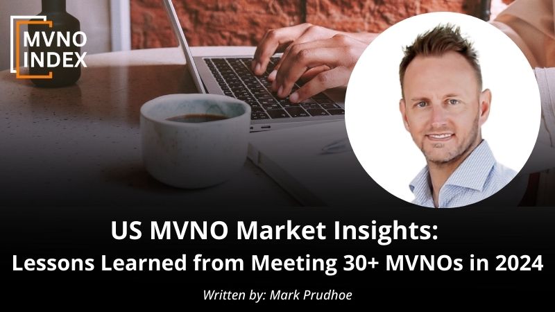 US MVNO Market Insights Lessons Learned from Meeting 30+ MVNOs in 2024 ...
