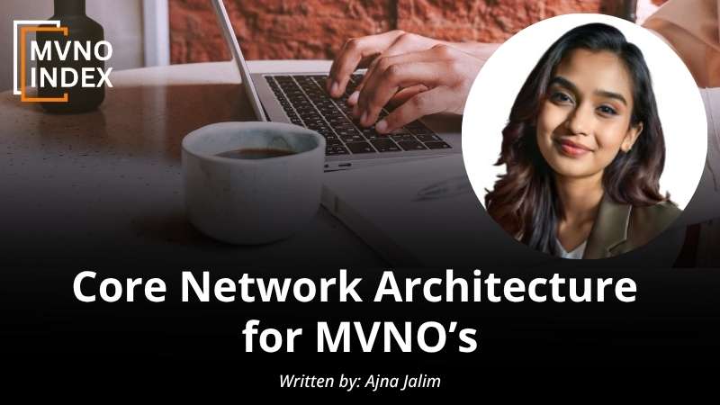 Core Network Architecture for MVNO’s - MVNO Index