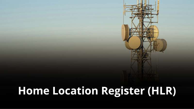 Home Location Register HLR in Mobile Networks Explained